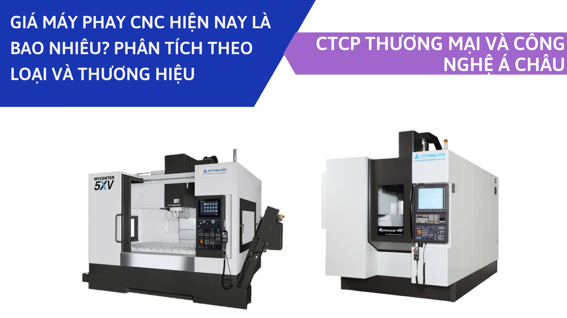 GIÁ MÁY PHAY CNC HIỆN NAY LÀ BAO NHIÊU? PHÂN TÍCH THEO LOẠI VÀ THƯƠNG HIỆU